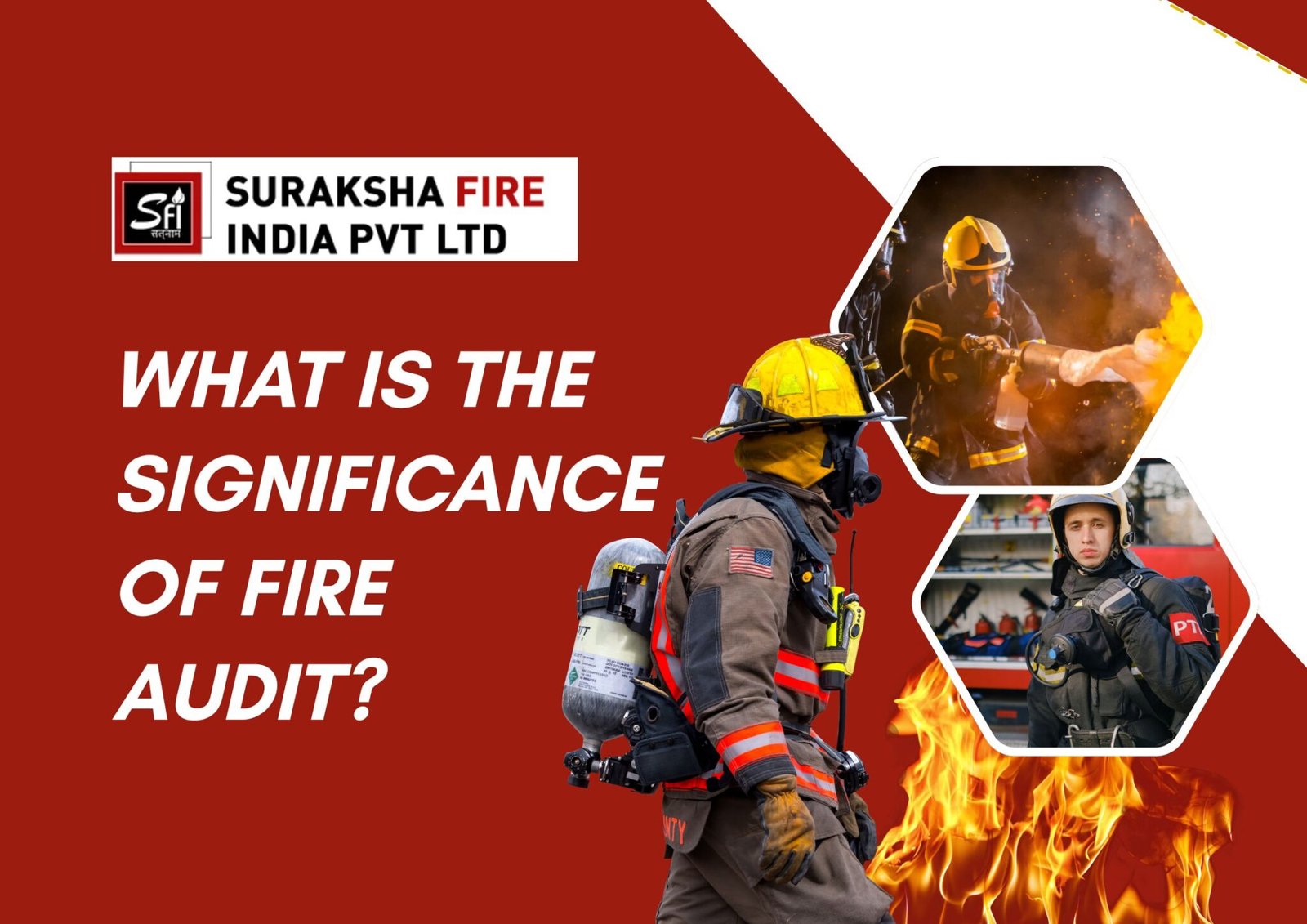 What is the Significance of Fire Audit? - Suraksha Fire India